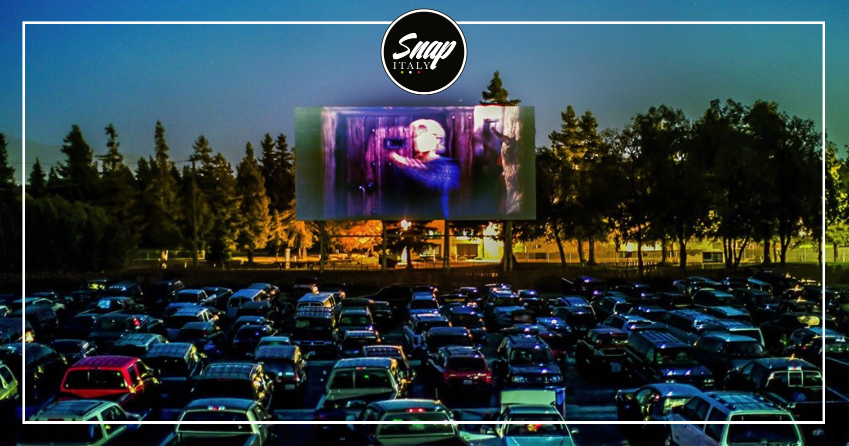 Finalmente drive-in: ecco il mito del cinema in auto - Snap Italy