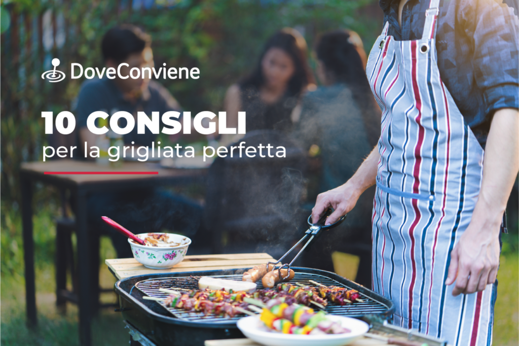 Grigliata perfetta: 10 consigli per un barbecue da sogno - Snap Italy
